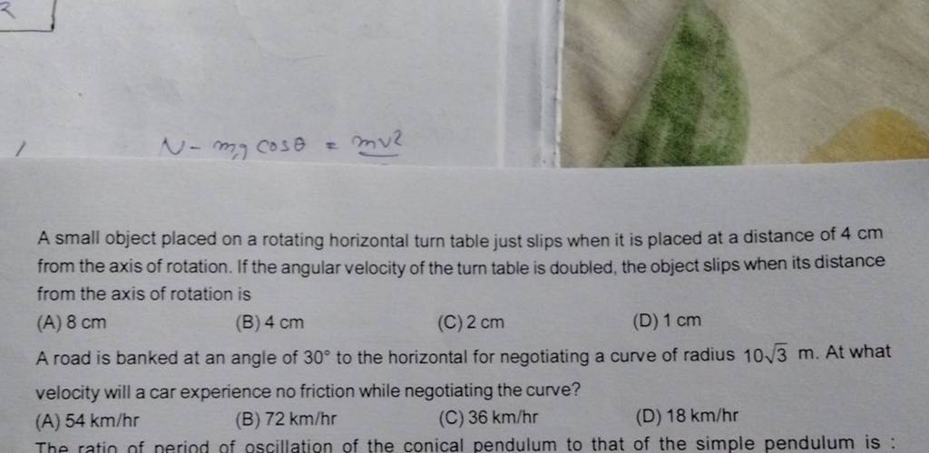 A small object placed on a rotating horizontal turn table just slips when.. A small object placed on a rotating horizontal turn table just slips when..