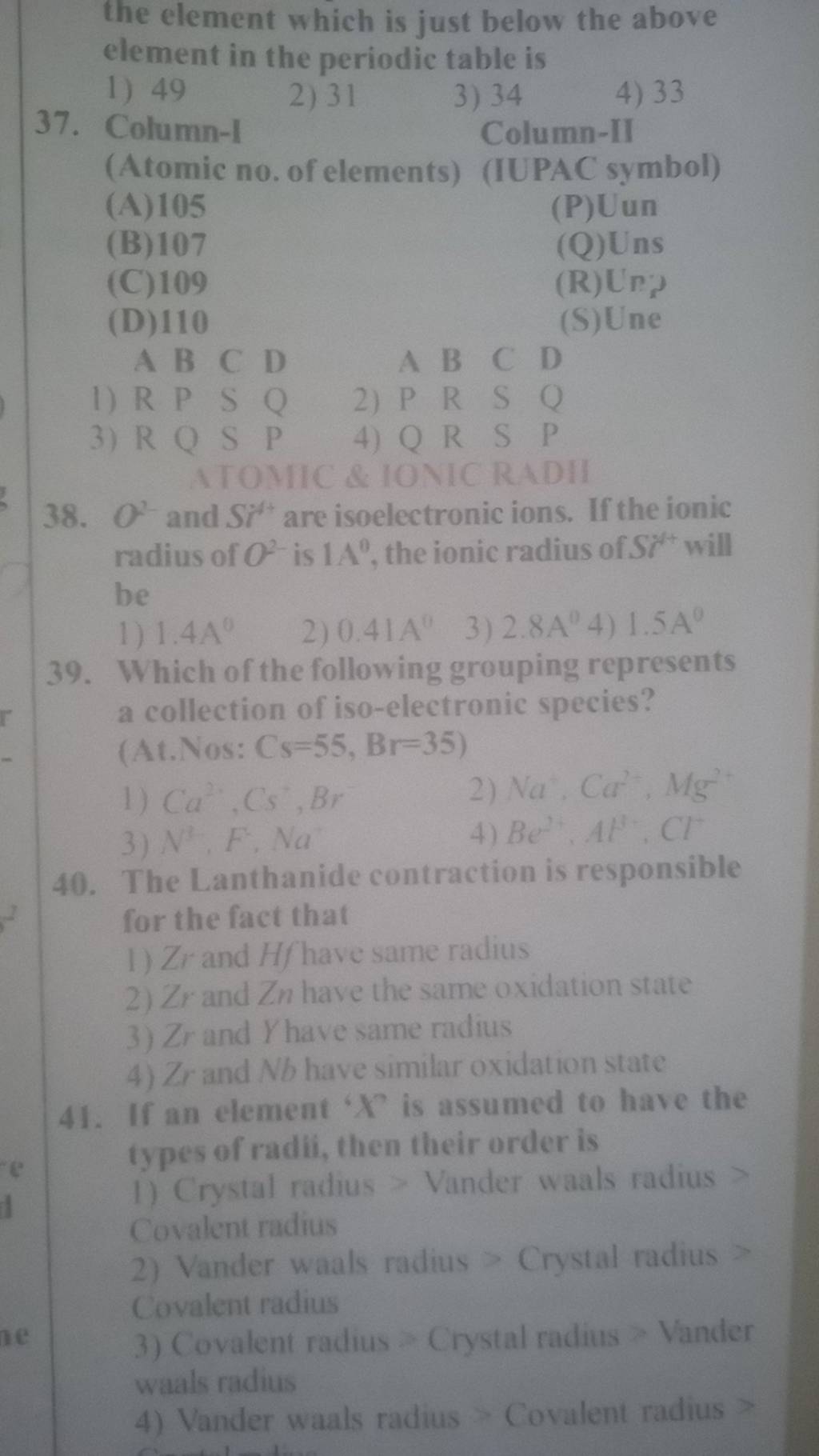 Column-II (Atomic no. of elements) (IUPAC symbol) (A)105 (B) 107 (P)Uun