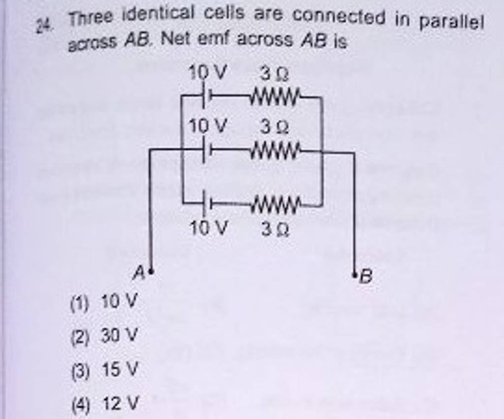 Three identical cells are connected in parallel across AB. Net emf across..