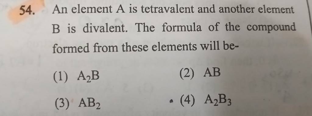 An element A is tetravalent and another element B is divalent. The formul..