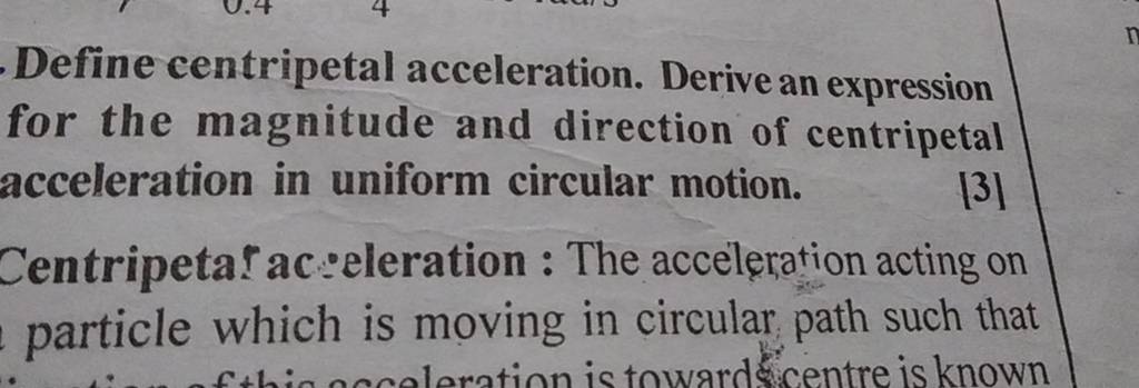 Define centripetal acceleration. Derive an expression for the magnitude a.. Define centripetal acceleration. Derive an expression for the magnitude a..