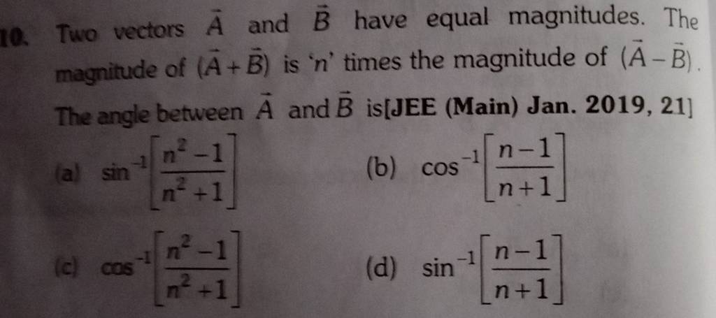Two Vectors A And B Have Equal Magnitudes The Magnitude Of A B Is N