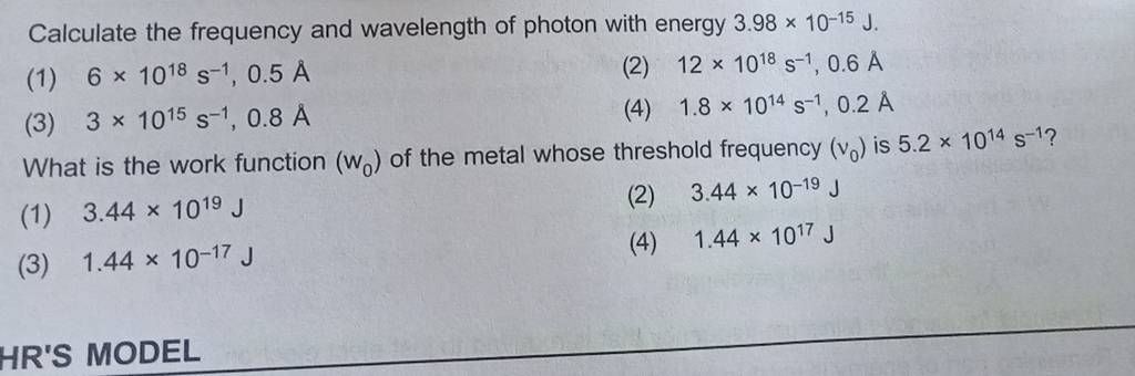 Calculate the frequency and wavelength of photon with energy 3.98×10−15 J..