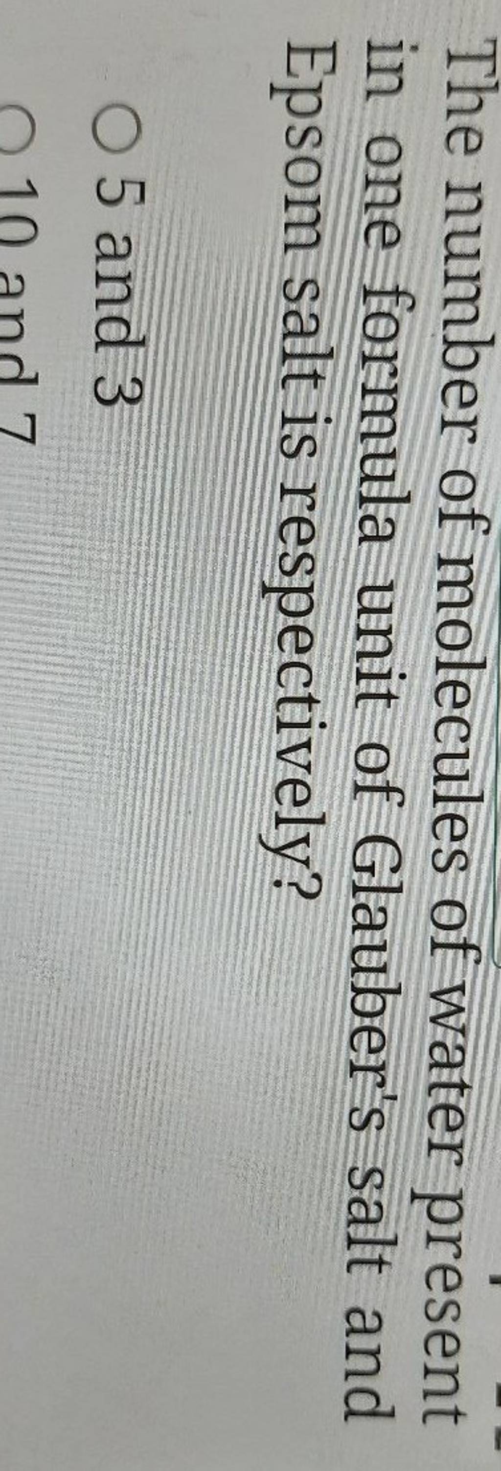 The number of molecules of water present in one formula unit of Glauber's..