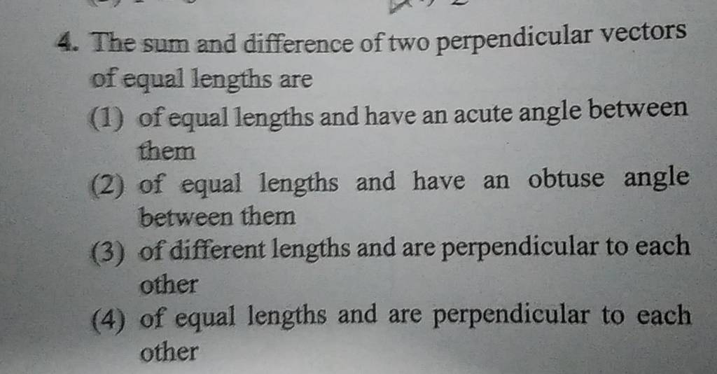 The Sum And Difference Of Two Perpendicular Vectors Of Equal Lengths Are