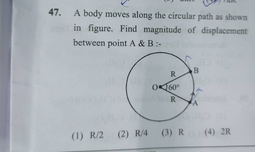 A body moves along the circular path as shown in figure. Find magnitude o..