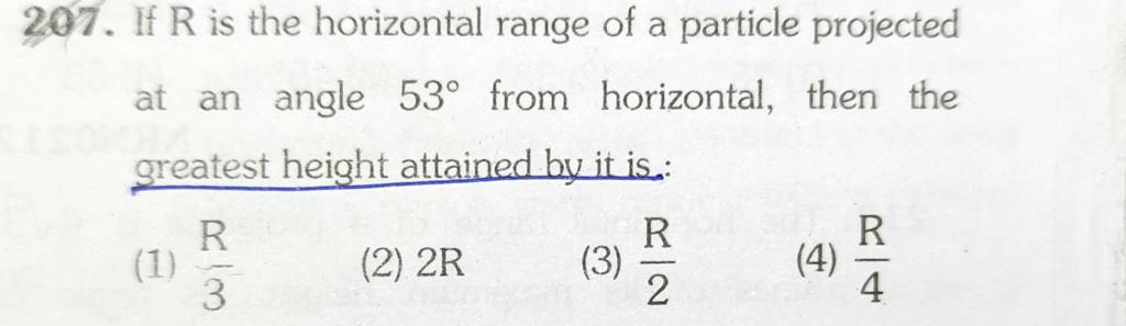 If R is the horizontal range of a particle projected at an angle 53∘ from..