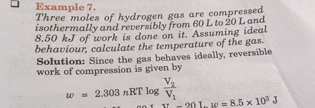 Example 7. Three moles of hydrogen gas are compressed isothermally and re..