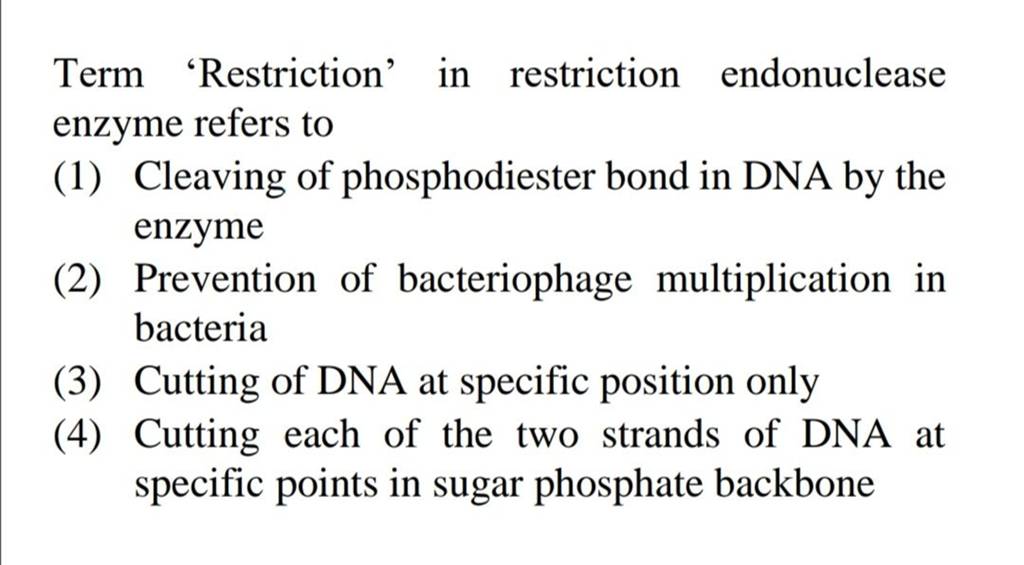 Term 'Restriction' in restriction endonuclease enzyme refers to | Filo