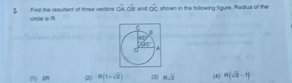 Find the resultant of three vectors OA,OB and OC shown in the following f..