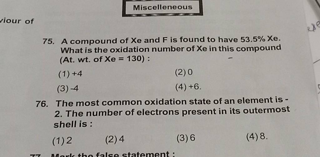 The most common oxidation state of an element is 2. The number of electro..