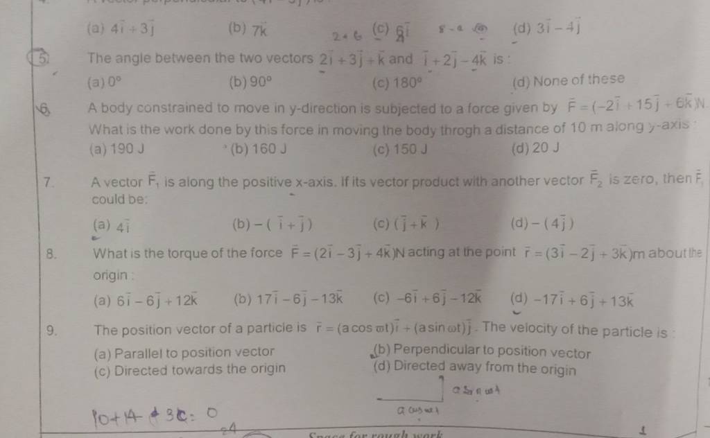 2+6 (c) 6i^8−2 (d) 3i−4j (5. The angle between the two vectors 2i+3j +k..