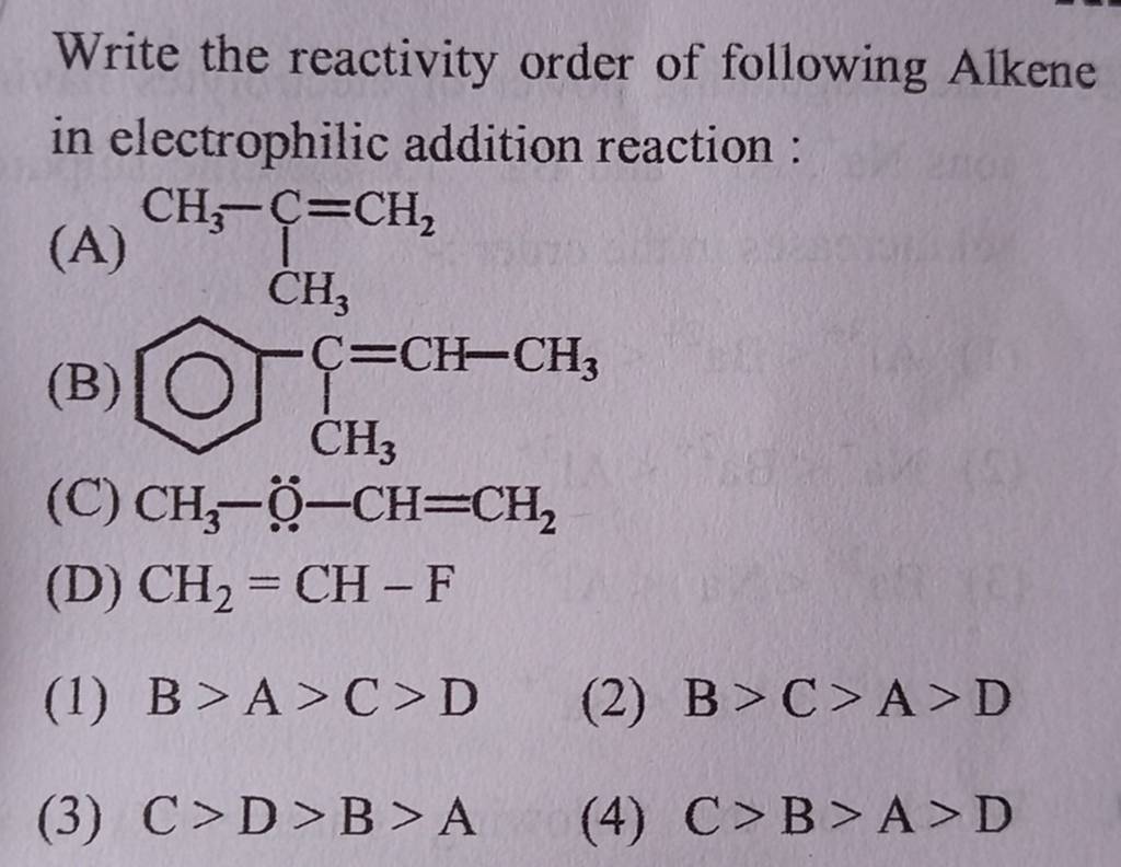 Write the reactivity order of following Alkene in electrophilic addition