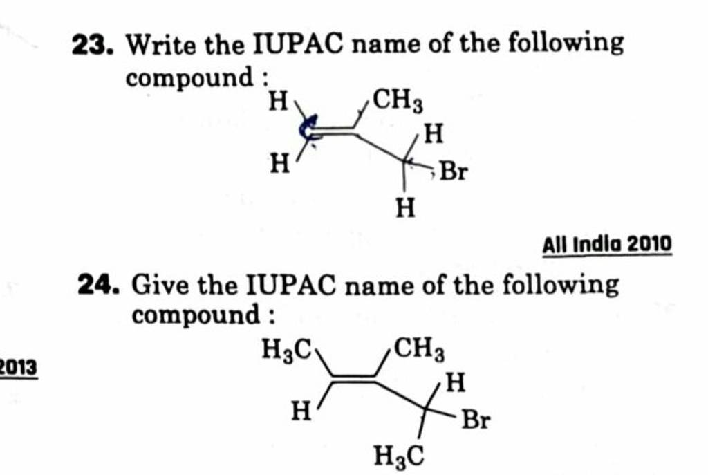 23. Write the IUPAC name of the following compound : All India 2010 24. G..