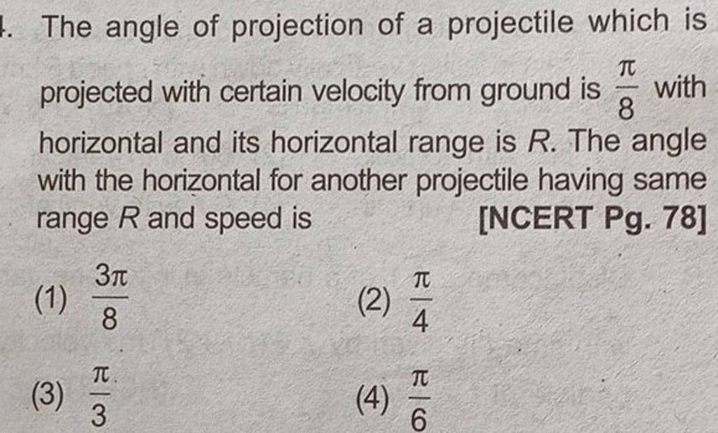 The Angle Of Projection Of A Projectile Which Is Projected With Certain V