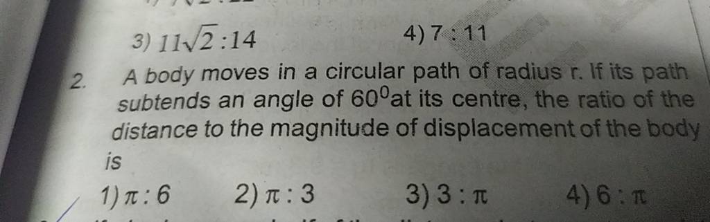 A body moves in a circular path of radius r. If its path subtends an angl..
