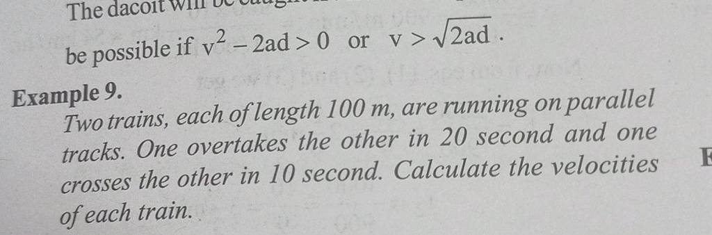 be possible if v2−2ad>0 or v>2ad . Example 9. Two trains, each of length