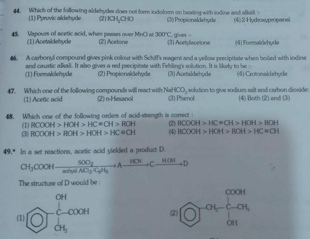 A carbonyl compound gives pink colour with Schiff's reagent and a yellow