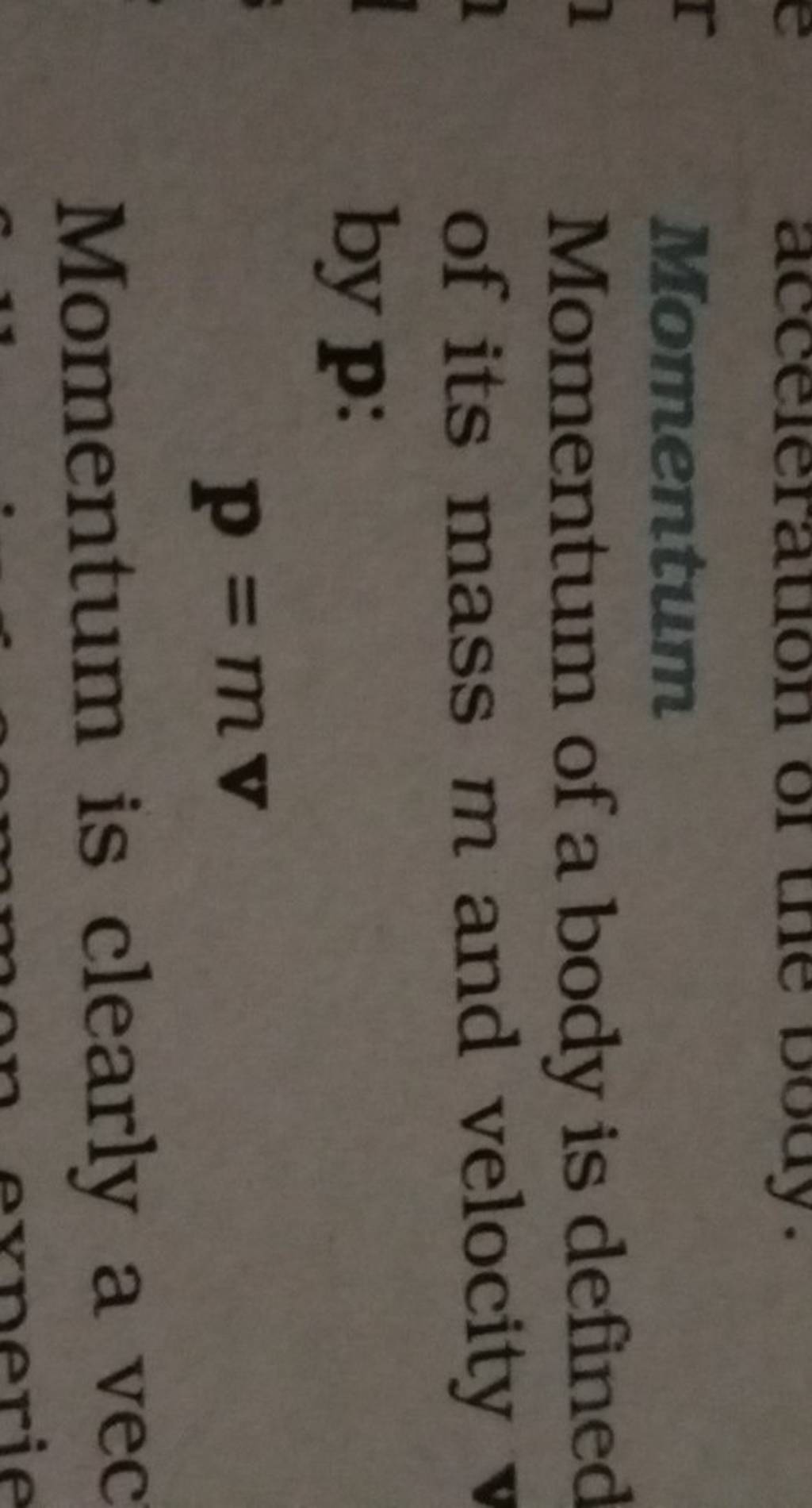 Momentum Momentum of a body is defined of its mass m and velocity by p: p..