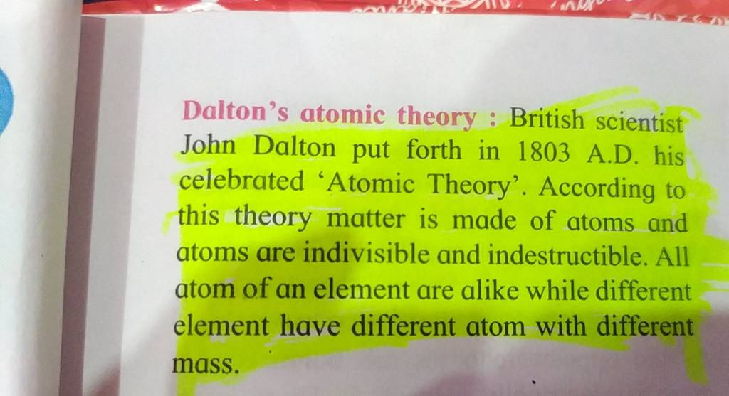Dalton's atomic theory: British scientist John Dalton put forth in 1803 A..