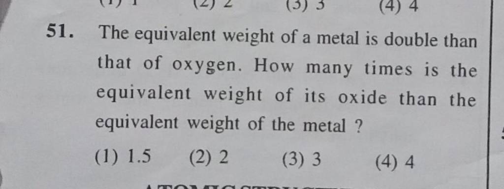 The equivalent weight of a metal is double than that of oxygen. How many