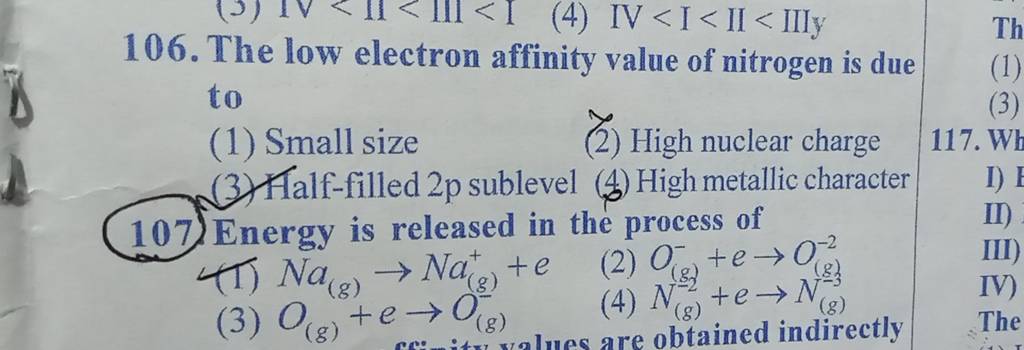 The low electron affinity value of nitrogen is due to | Filo