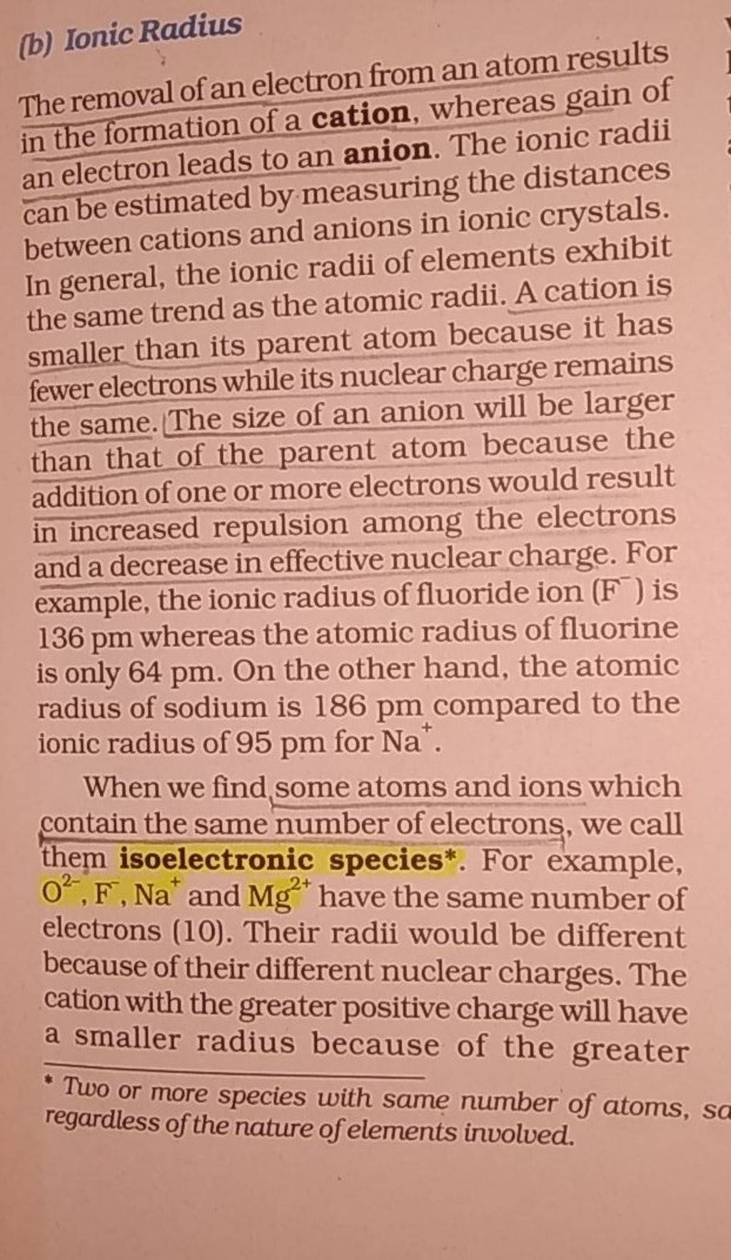 (b) Ionic Radius The removal of an electron from an atom results in the f..