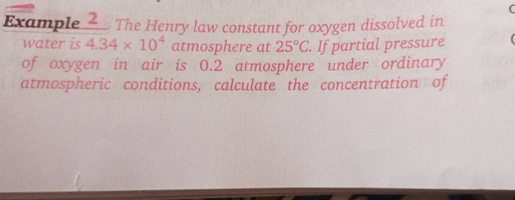 Example 2 The Henry law constant for oxygen dissolved in water is 4.34×10..
