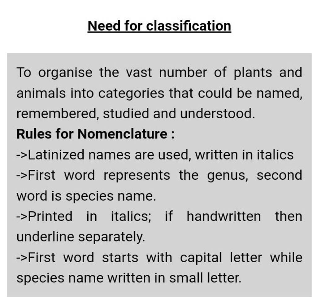 Need for classification To organise the vast number of plants and animals..