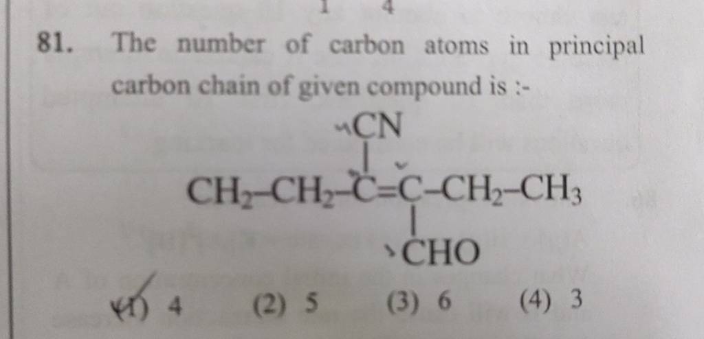 The number of carbon atoms in principal carbon chain of given compound is..