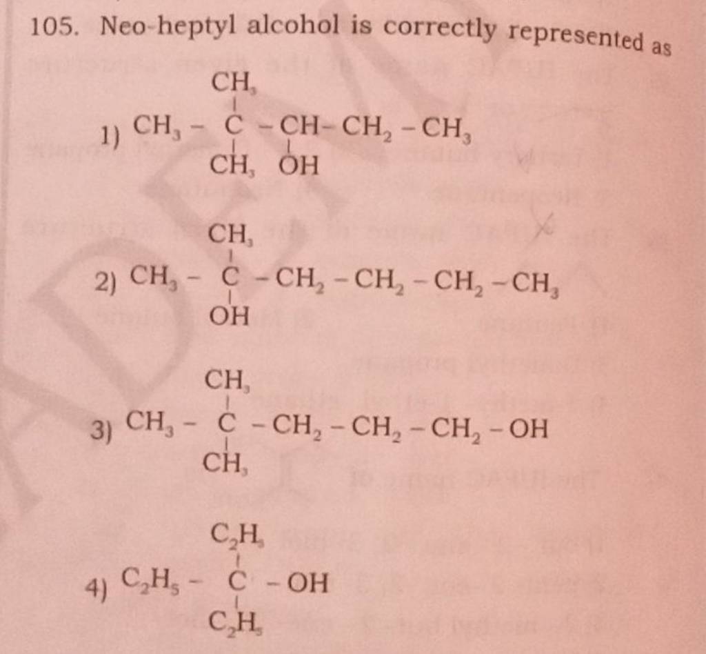 Neo-heptyl alcohol is correctly represented as | Filo