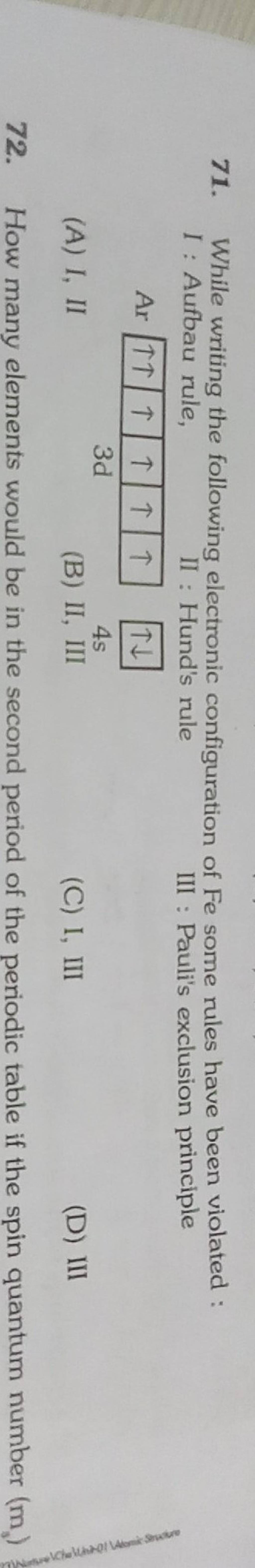 While writing the following electronic configuration of Fe some rules hav.. While writing the following electronic configuration of Fe some rules hav..