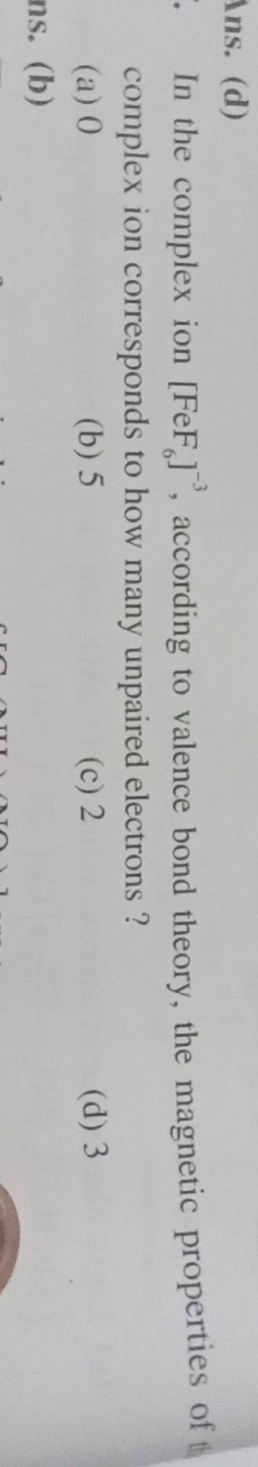 In the complex ion [FeF6 ]−3, according to valence bond theory, the magne..