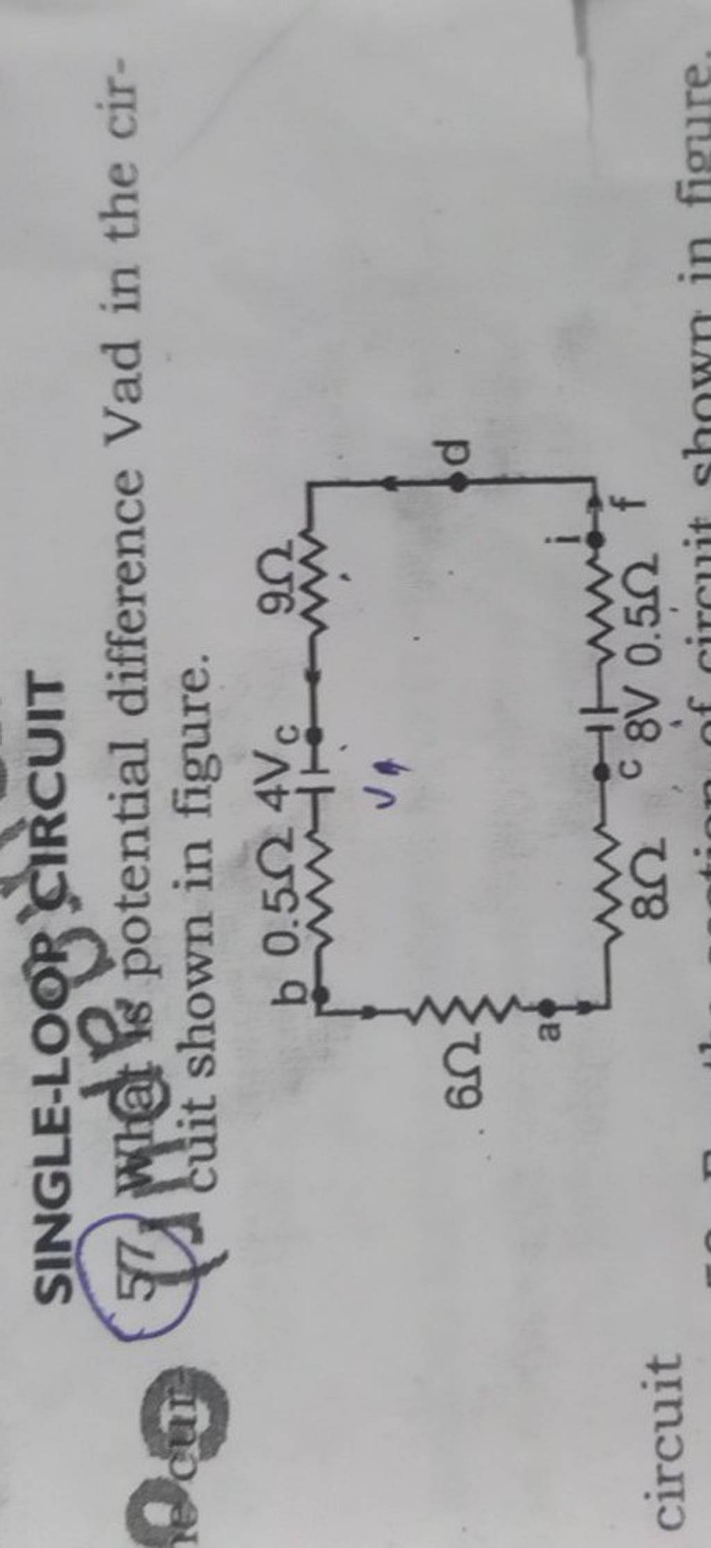 SINGLE-LOOP CIRCUIT 57. What Is potential difference Vad in the cir-