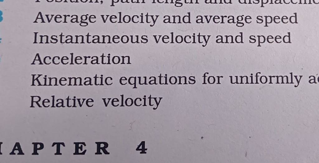 Average velocity and average speed Instantaneous velocity and speed Accel..