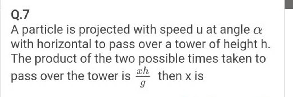Q7 A Particle Is Projected With Speed U At Angle α With Horizontal To Pa