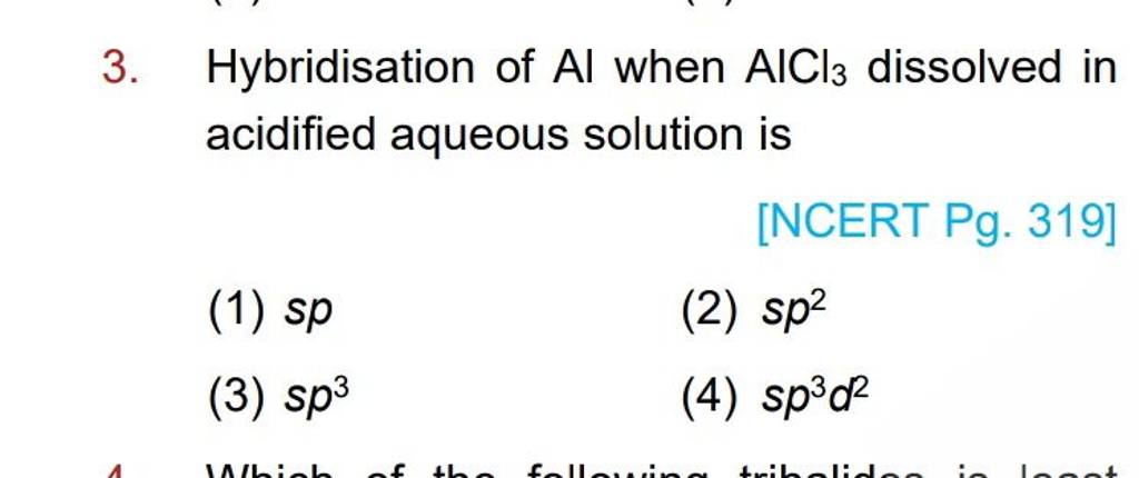 Hybridisation of Al when AlCl3 dissolved in acidified aqueous solution i..