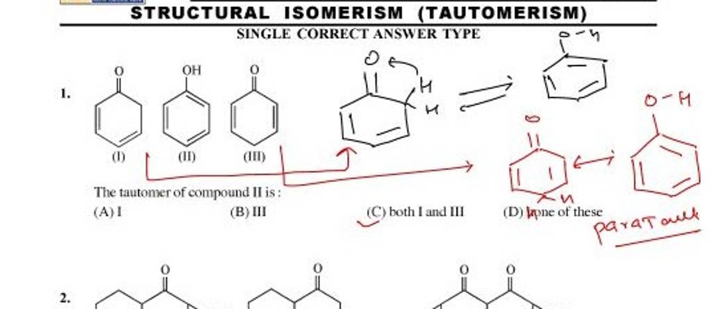 STRUCTURAL ISOMERISM (TAUTOMERISM) 1. (I) The tautomer of compound II is
