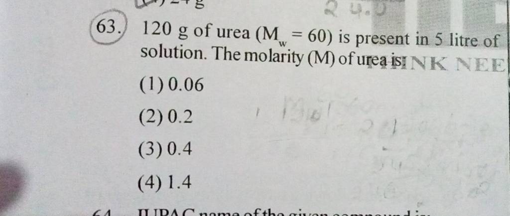 120 g of urea (Mw =60) is present in 5 litre of solution. The molarity (M..