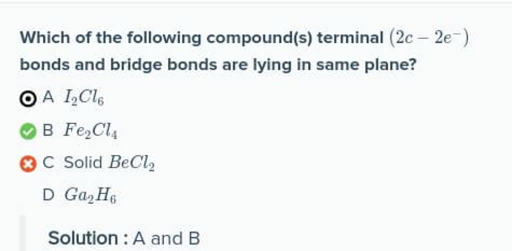 Which of the following compound(s) terminal (2c−2e−) bonds and bridge bon..