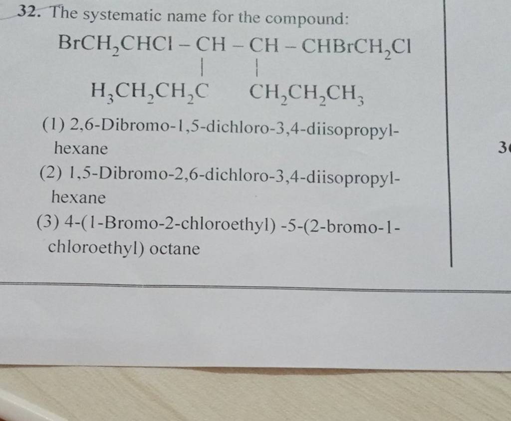 32. The systematic name for the compound: (1) 2,6-Dibromo-1,5-dichloro-3,..
