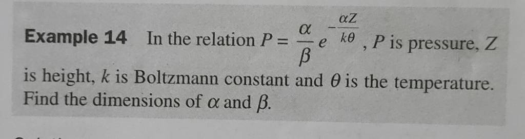 Example 14 In the relation P=βα e−kθαZ ,P is pressure, Z is height, k is