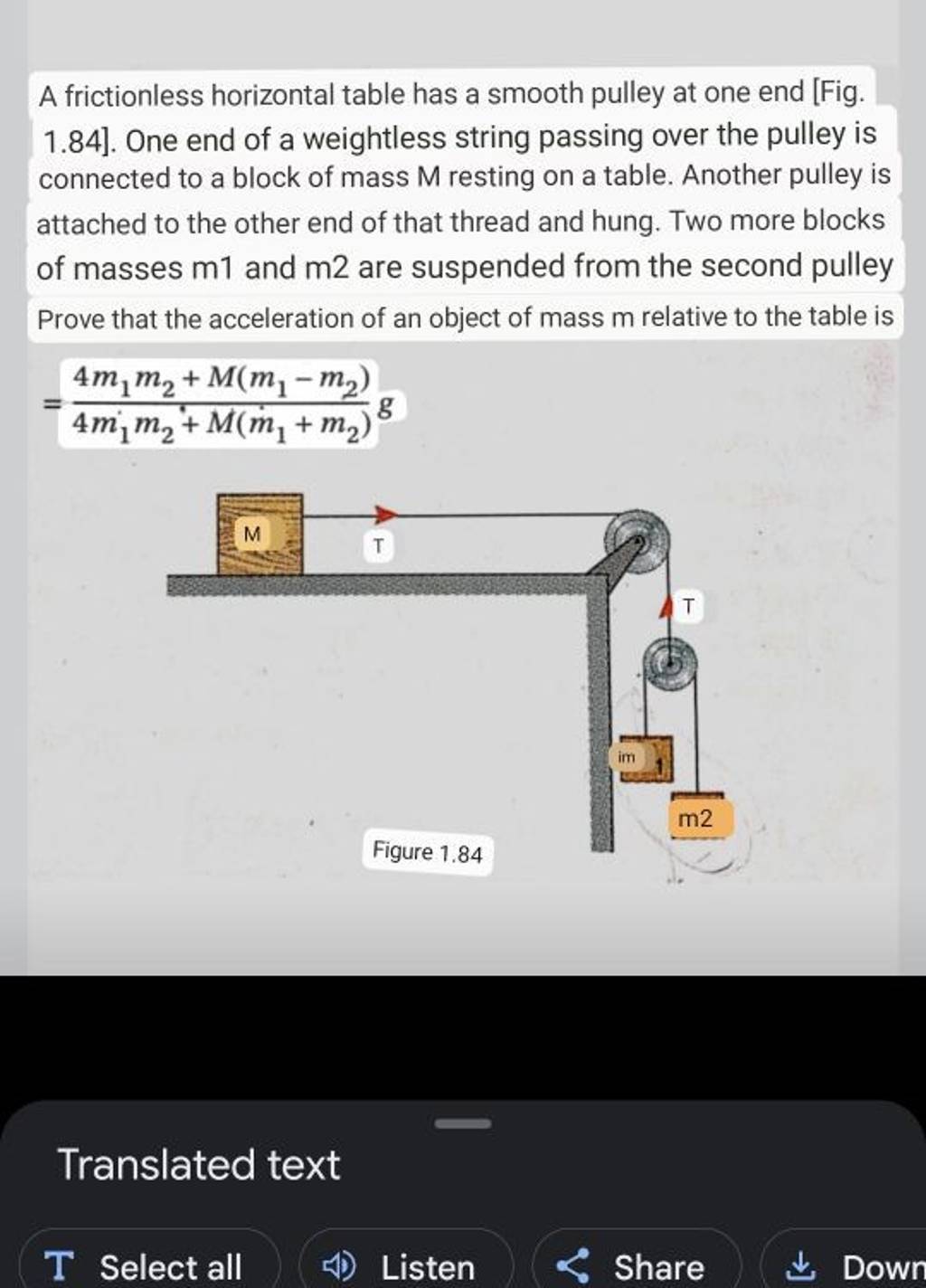A frictionless horizontal table has a smooth pulley at one end [Fig. 1.84..