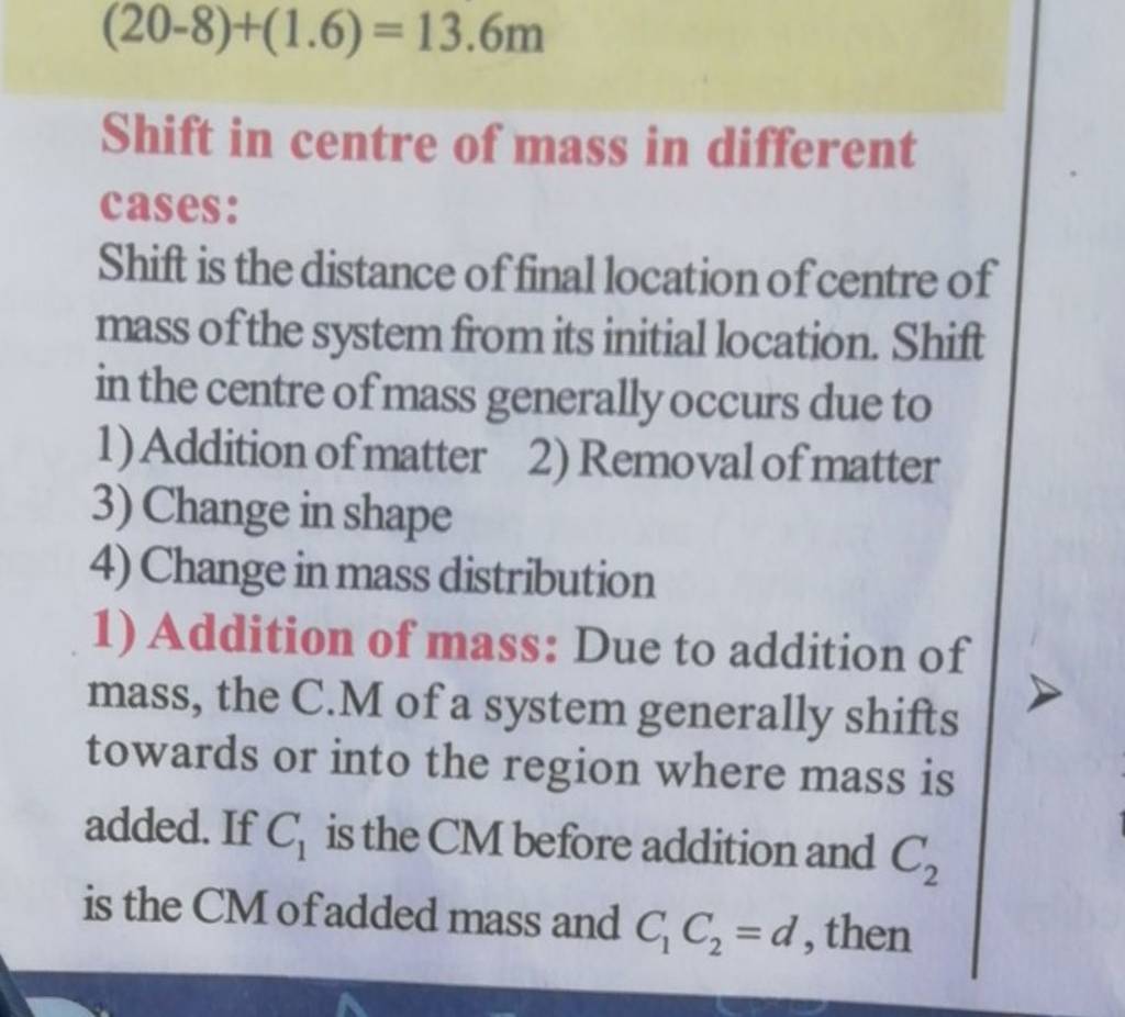 (20−8)+(1.6)=13.6 m Shift in centre of mass in different cases: Shift is