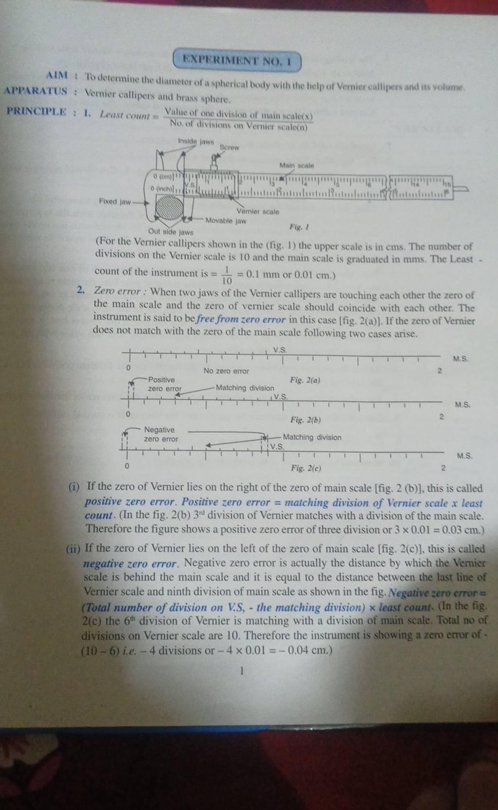 FXPKRIMENT NO, I AIM : To determine the diameter of a spherical body with..