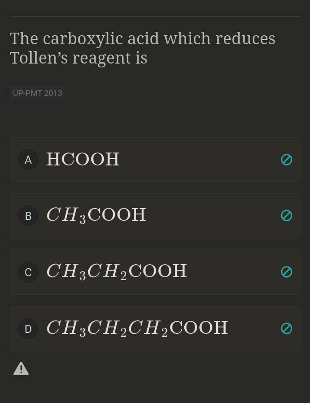 The carboxylic acid which reduces Tollen's reagent is A HCOOH в CH3 COOH