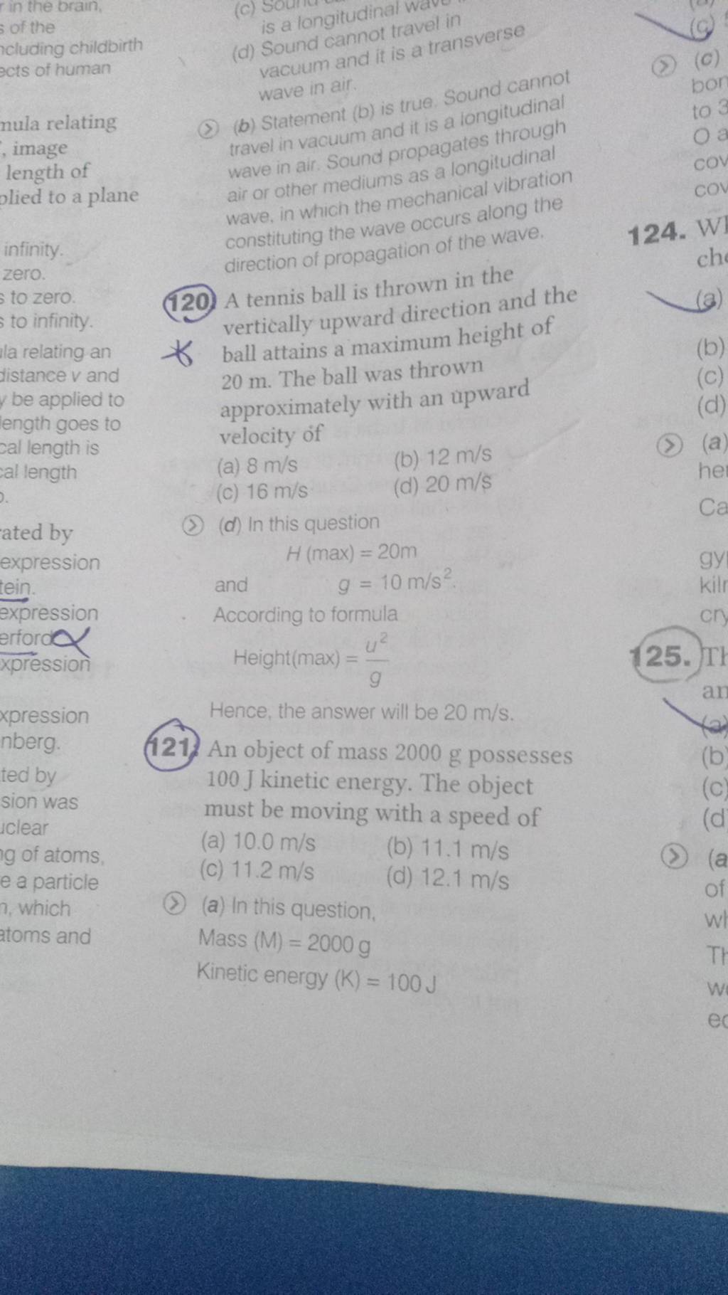 H( max )=20 m and g=10 According to formula Height(max) =gu2 Hence, the