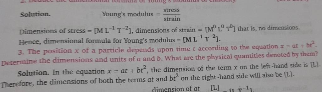 Solution. Young's modulus = strain stress Dimensions of stress =[ML−1