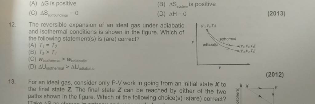 12. The reversible expansion of an ideal gas under adiabatic and isother..
