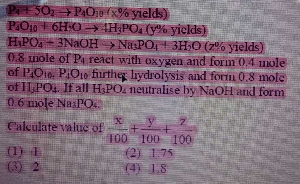 P4 +5O2 →P4 O10 (x\% yields) P4 O10 +6H2 O→4H3 PO4 (y\% yields) H3 PO4